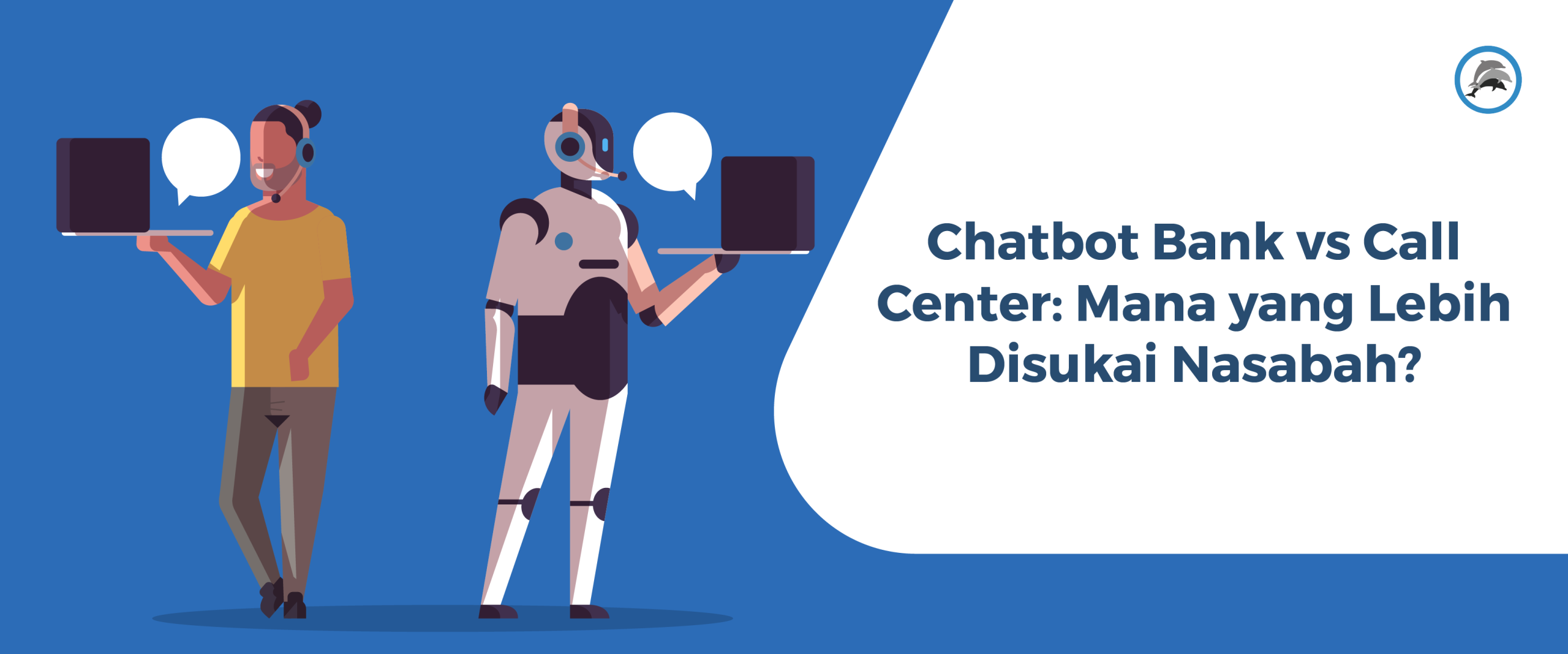 Chatbot Banking VS Call Center: Apa Pilihan Nasabah? - 3dolphins.ai