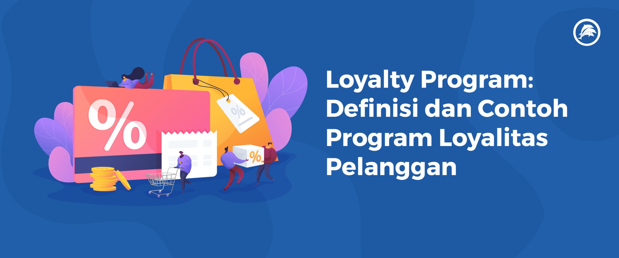 Loyalty Program: Definisi dan Contoh Program Loyalitas Pelanggan ...